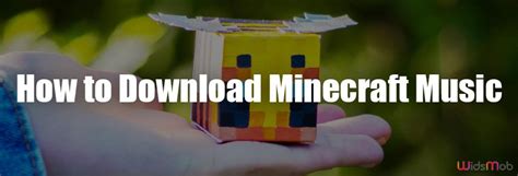 Step By Step Guide To Download Minecraft Music And Soundtracks