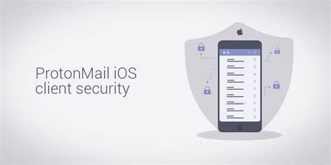 how secure is the proton mail ios app proton mail blog proton