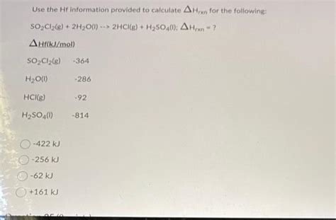 Solved Use the Hf information provided to calculate ΔHrnn Chegg com