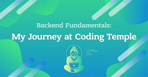 transforming through backend fundamentals my coding temple journey
