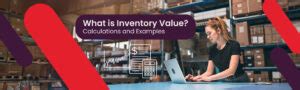 What Is Inventory Value Calculations And Examples Netstock