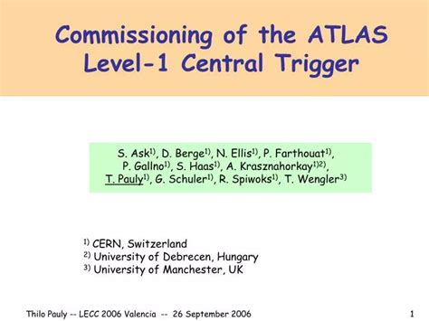 Ppt Commissioning Of The Atlas Level 1 Central Trigger Powerpoint Presentation Id5640532