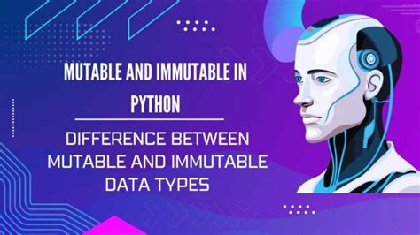Mutable and Immutable in Python: Key Differences Explaine