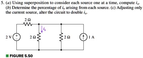 Solved 5 A Using Superposition To Consider Each Source One At A Time Compute Ix B