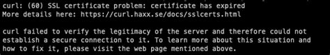Curl 60 Ssl Certificate Problem Certificate Has Expired