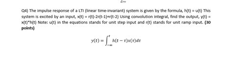 Solved Q The Impulse Response Of A LTI Linear Chegg