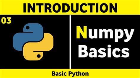 introduction to numpy basics python m3 r5 o level practical part 03