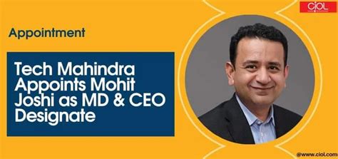Tech Mahindra Appoints Mohit Joshi As Md And Ceo Designate