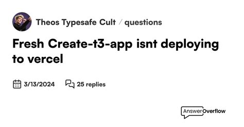 fresh create t3 app isn t deploying to vercel theo s typesafe cult