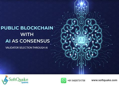 public blockchain with ai as consensus validator selection through ai