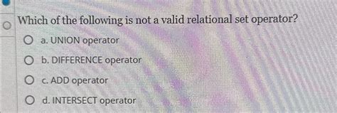 Solved Which Of The Following Is Not A Valid Relational Set
