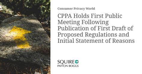CPPA Holds First Public Meeting Following Publication Of First Draft Of Proposed Regulations And
