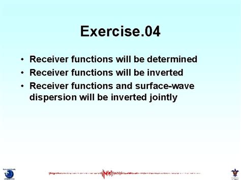 Exercise 04 Receiver Functions Will Be Determined Receiver
