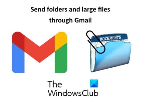 how to send large files and folders through gmail