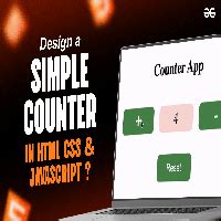 Design A Simple Counter Using HTML CSS And JavaScript GeeksforGeeks Videos