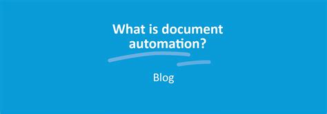 SmartDocuments Blog What Is Document Automation