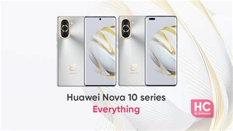 Huawei Nova 10 Series: Everything you need to know - Huawei Central