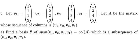 Solved 5 Let Vi V3 04 2 1 1 2 2 3 V2 Let A Be The
