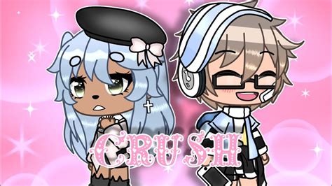 Crush Glmv Gacha Life Youtube