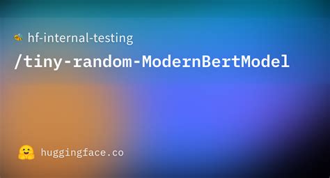 Hf Internal Testing Tiny Random ModernBertModel At Main