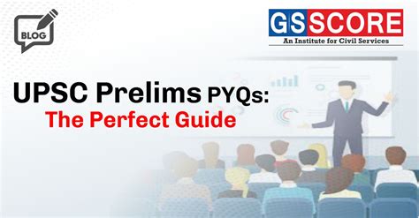 Upsc Prelims Pyqs The Perfect Guide Gs Score