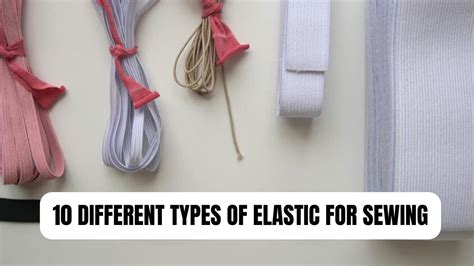 10 Different Types Of Elastic For Sewing