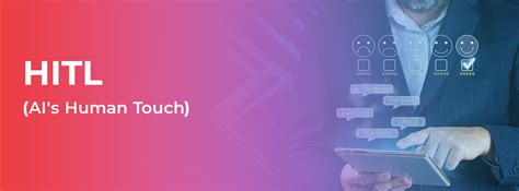 Hitl Human In The Loop Key To Successful Models In 2025