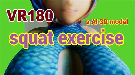 [vr180] A Ai 3d Model Squat Exercise [dancexr] Youtube