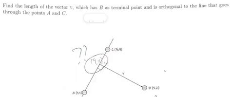 Solved Find The Length Of The Vector V Which Has B As Chegg