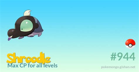 Shroodle Max Cp For All Levels Pokemon Go