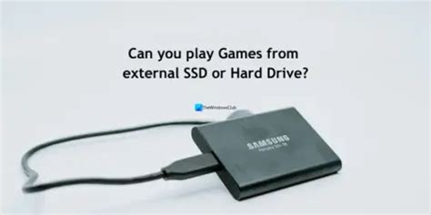 Can You Play Games From External SSD Or Hard Drive