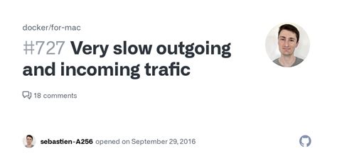 Very Slow Outgoing And Incoming Trafic · Issue 727 · Dockerfor Mac