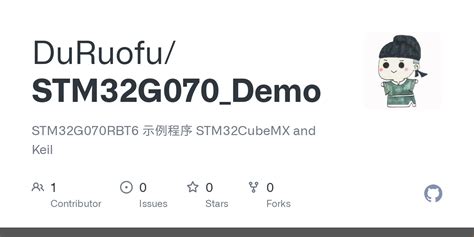 GitHub DuRuofu STM32G070 Demo STM32G070RBT6 示例程序 STM32CubeMX and Keil
