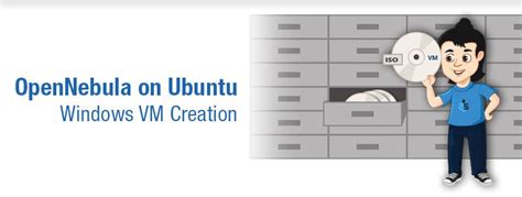 Opennebula On Ubuntu Part 3 Windows Vm Creation