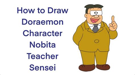 How To Draw Doraemon Sensei Nobita Teacher Character