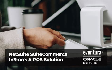 Netsuite Suitecommerce Instore A Pos Solution