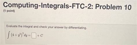 solved computing integrals ftc 2 problem 10 1 point