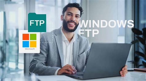 Windows Ftp How To Decide Which Windows File Transfer Solution To Use