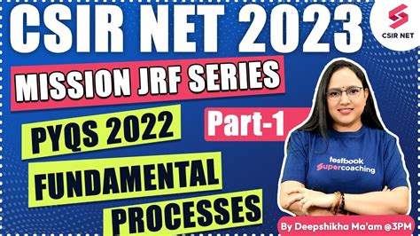 Csir Net 2023 Mission Jrf Series Pyqs 2022 Fundamental Processes