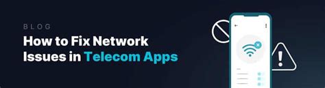 How To Fix Network Issues In Telecom Apps Pcloudy