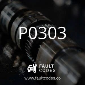 P0303 Fault Code Meaning | FaultCodes.co