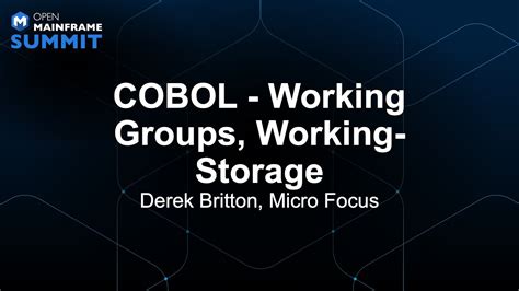 Cobol Working Groups Working Storage Derek Britton Micro Focus