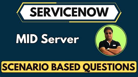 Servicenow Mid Server Scenario Based Questions 2025 Servicenow Spectaculars