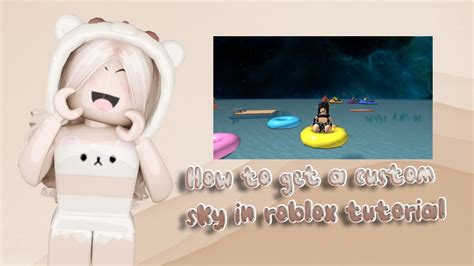 How To Get Custom Skies In Roblox Tutorial Roblox Gaming With Jessica Youtube