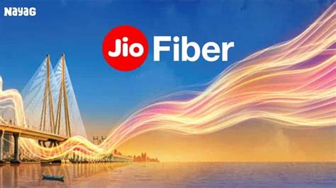 Jio Fiber Plans Best Broadband Packs Nayag Spot