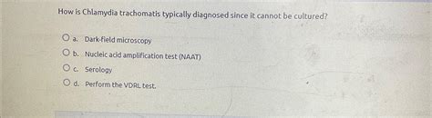Solved How Is Chlamydia Trachomatis Typically Diagnosed