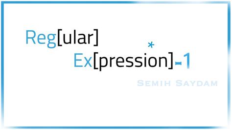 Regular Expressionregex 1 Merhaba By Semih Saydam Medium