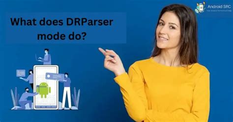 DRParser Mode The Key To Maximizing Your Potential AndroidSRC