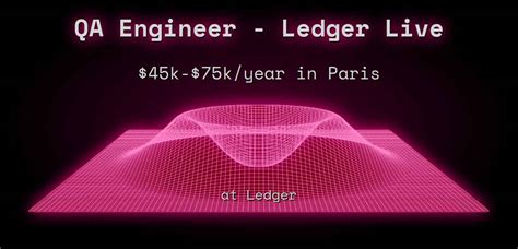 Web3 Qa Engineer Ledger Live 45k 75k In Paris At Ledger