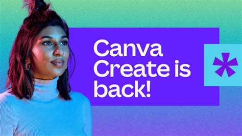 Here Comes Canva Create 2022 Our Biggest Moment Yet